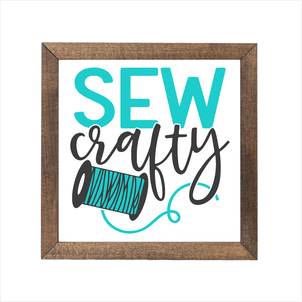 SEW Crafty sign | UV printed | wood frame – Laser Bee Studio